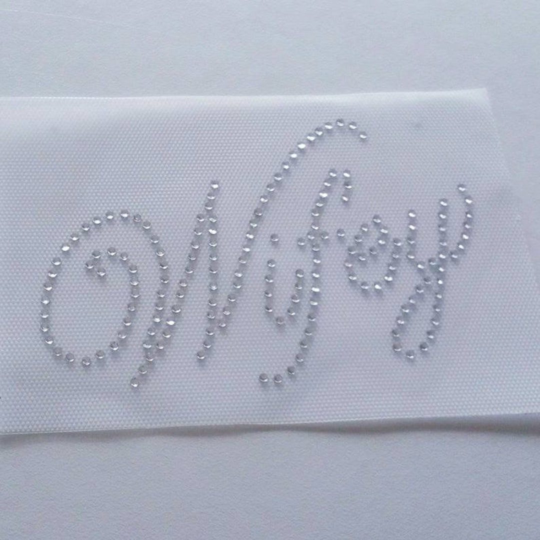 Wifey Script Bling Appliqué, Wifey Rhinestone Iron on Transfer, Wife Script Applique, Wife Iron ...