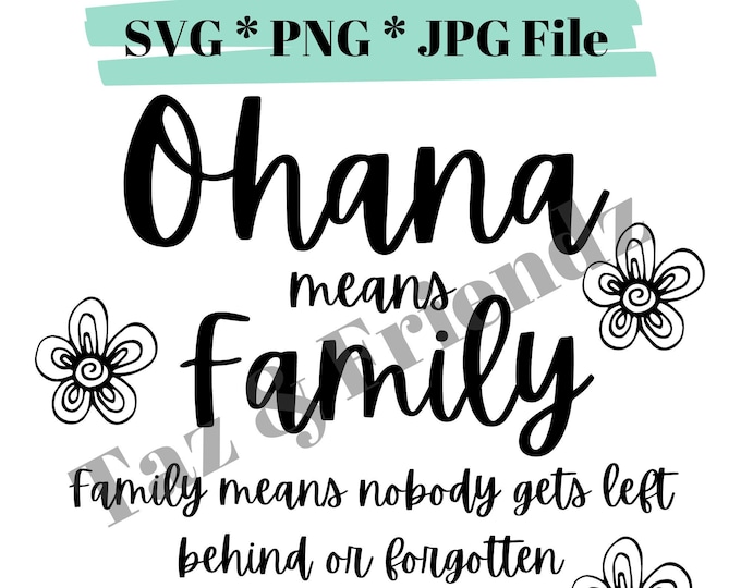 Ohana Means Family / SVG, PNG, JPG File/ Instant Digital Download - Etsy