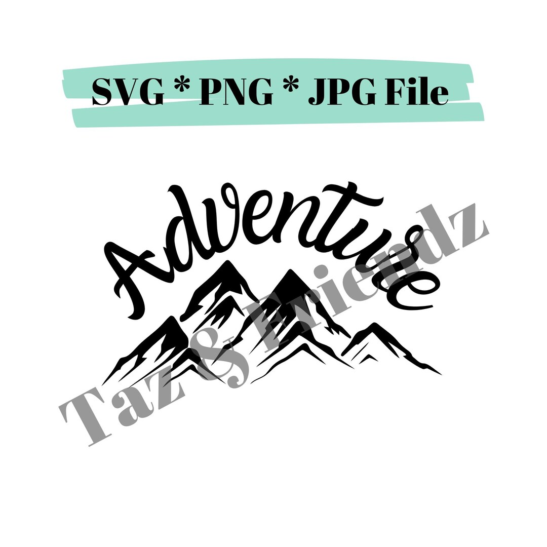 Adventure 2 / SVG, PNG, JPG File/ Instant Digital Download - Etsy