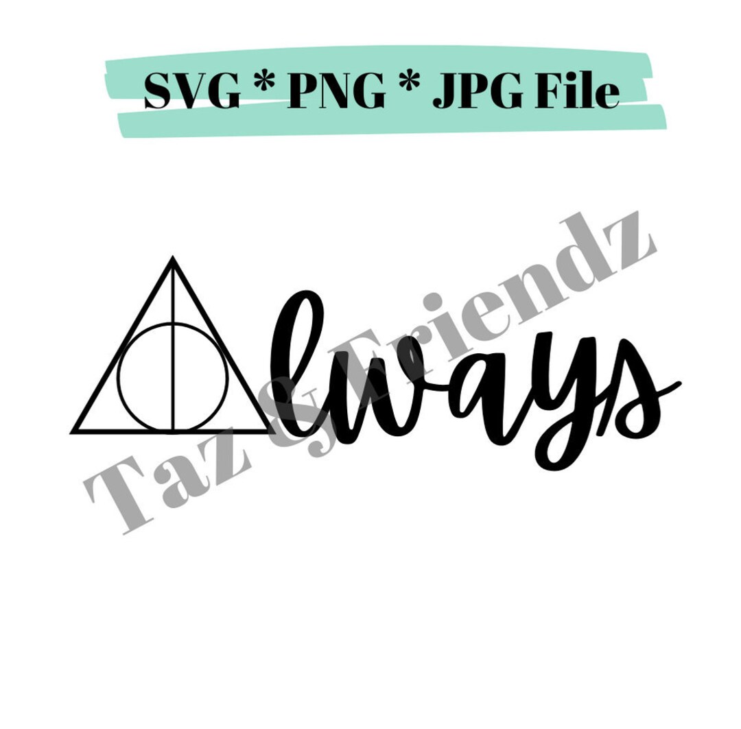 Always / SVG, PNG, JPG File/ Instant Digital Download - Etsy