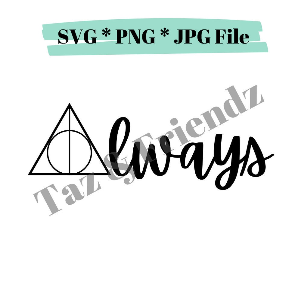 Always / SVG, PNG, JPG File/ Instant Digital Download - Etsy