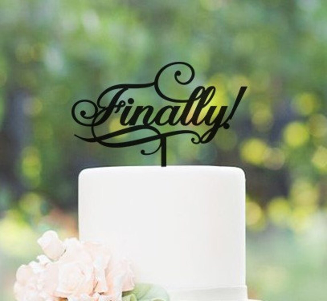 Finally Cake Topper,wedding Cake Topper,custom Cake Topper,personalized ...