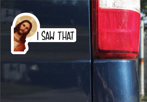 Jesus I Saw That Sticker, Funny Bumper Stickers Jesus Vinyl, 40% OFF