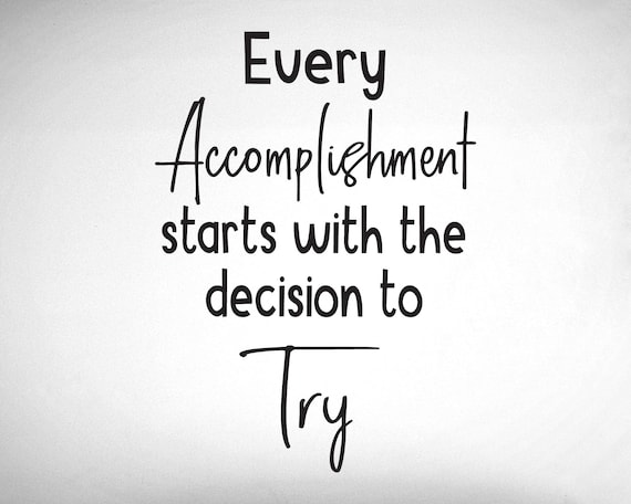 Every Accomplishment Starts With a Decision 0474 Classroom | Etsy