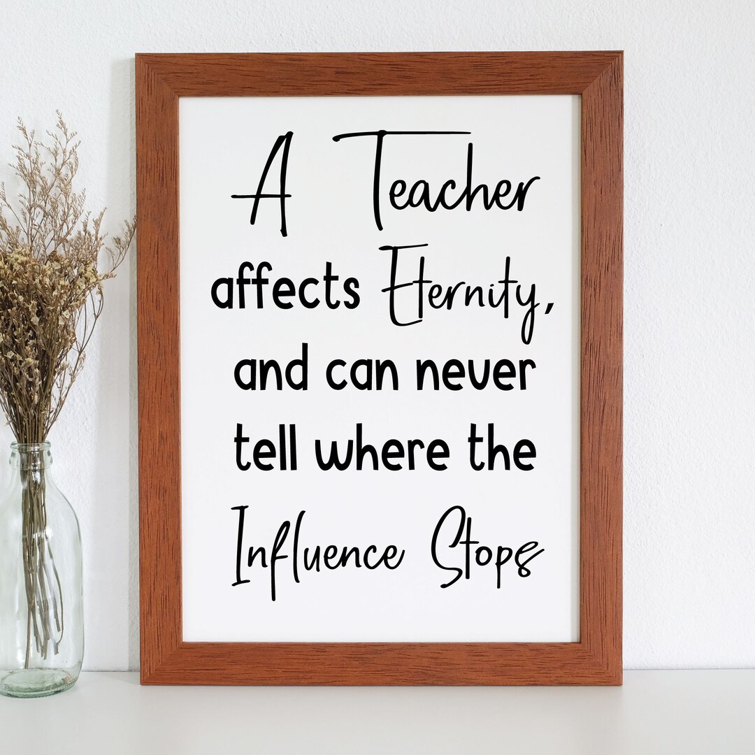 INSTANT DOWNLOAD: A Teacher Affects Eternity - 8.5x11 - JPG - 0613 ...