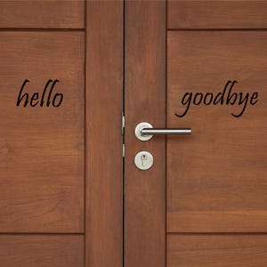Hello Goodbye Decal Door Decal 0044 Door Sticker Hello Goodbye Hello ...