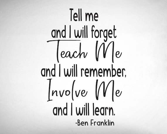 Teach Me Involve Me Ben Franklin Quote 0484 Classroom | Etsy