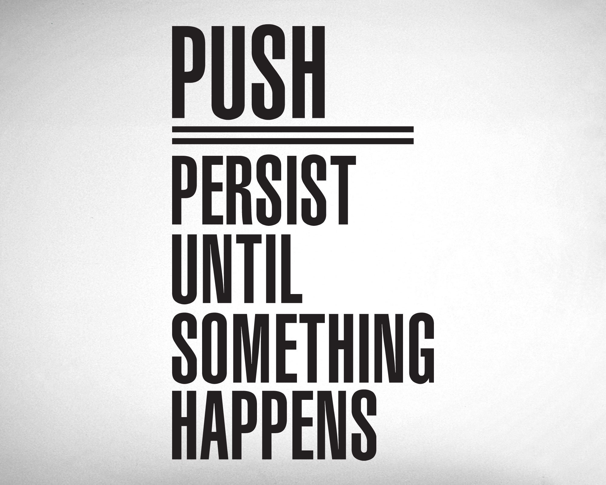 PUSH Persist Until Something Happens 0392 Wall Decal Wall | Etsy