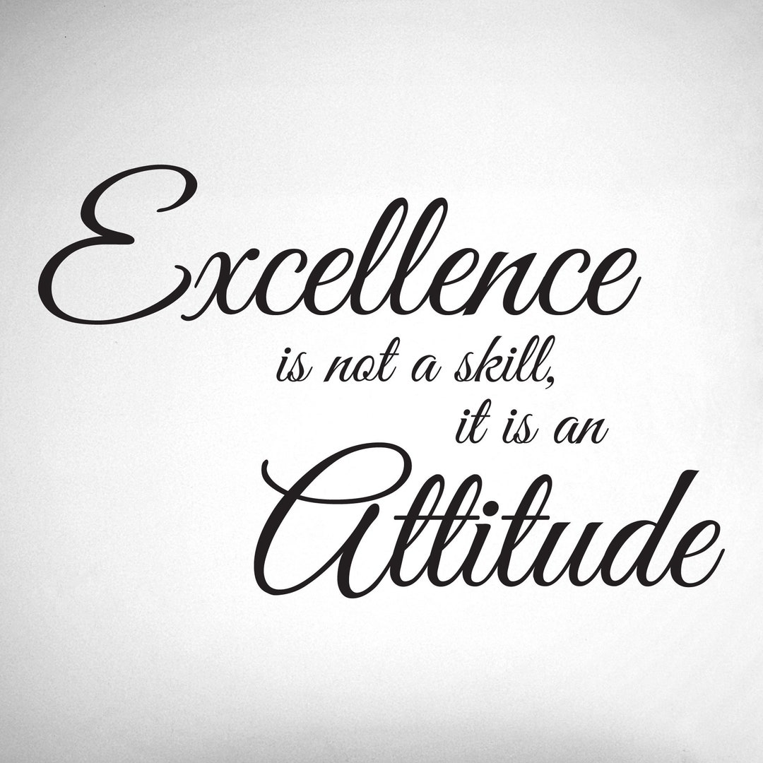 Excellence is an Attitude Wall Decal: Home Decor - 0156 - Etsy