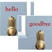 Hello Goodbye Decal 0045 Door Decal Door Sticker Hello Goodbye Hello ...