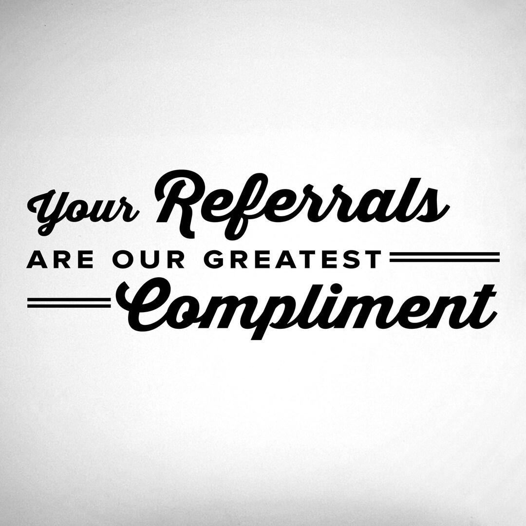 Referrals Compliment Wall Decal: Home Office Decor - 0315 - Etsy