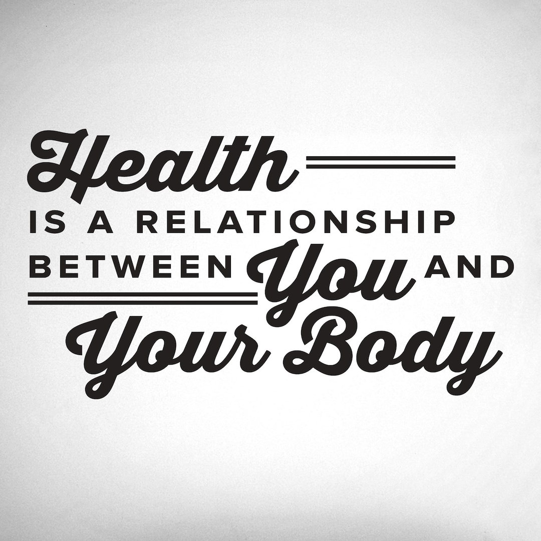 Health is A Relationship Between You and Your Body - 0330 ...