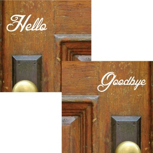 Hello Goodbye Decal 0022 Door Decal Door Sticker Hello Goodbye Hello ...