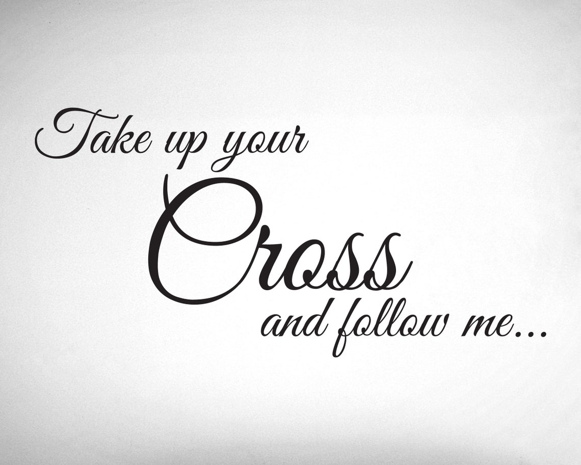 Take up Your Cross and Follow Me Wall Decal 0061 Matthew - Etsy