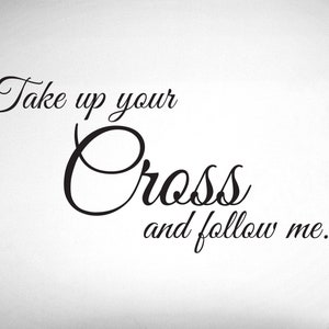 Take up Your Cross and Follow Me Wall Decal 0061 Matthew - Etsy