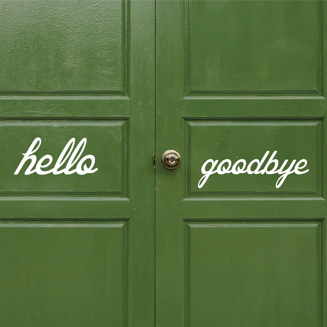 Hello Goodbye Door Decal: Script Door Sticker - 0043 - Etsy