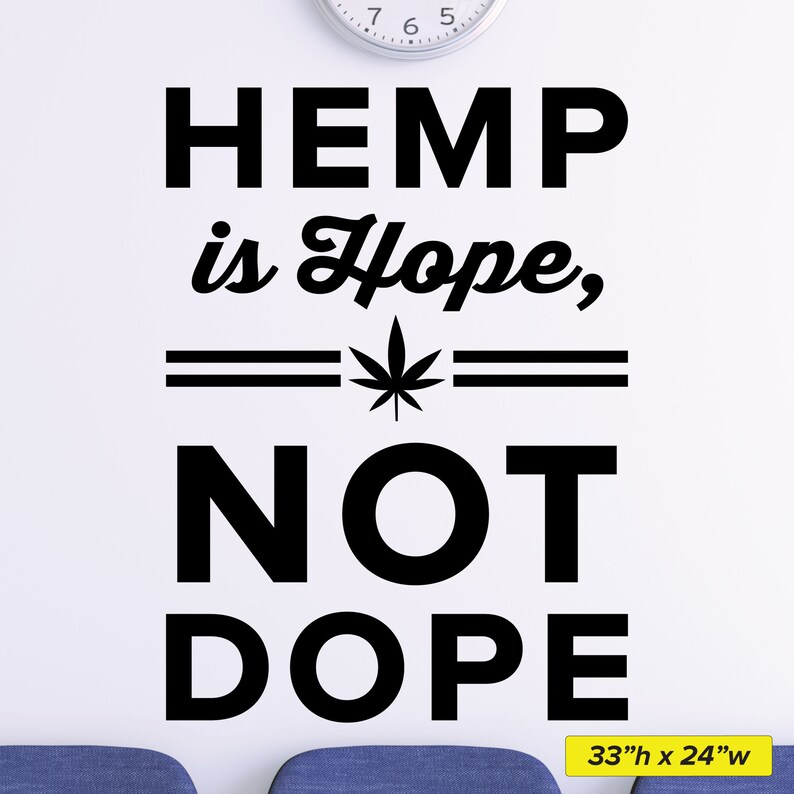 Hemp is Hope Not Dope Wall Decal 0532 CBD decal | Etsy