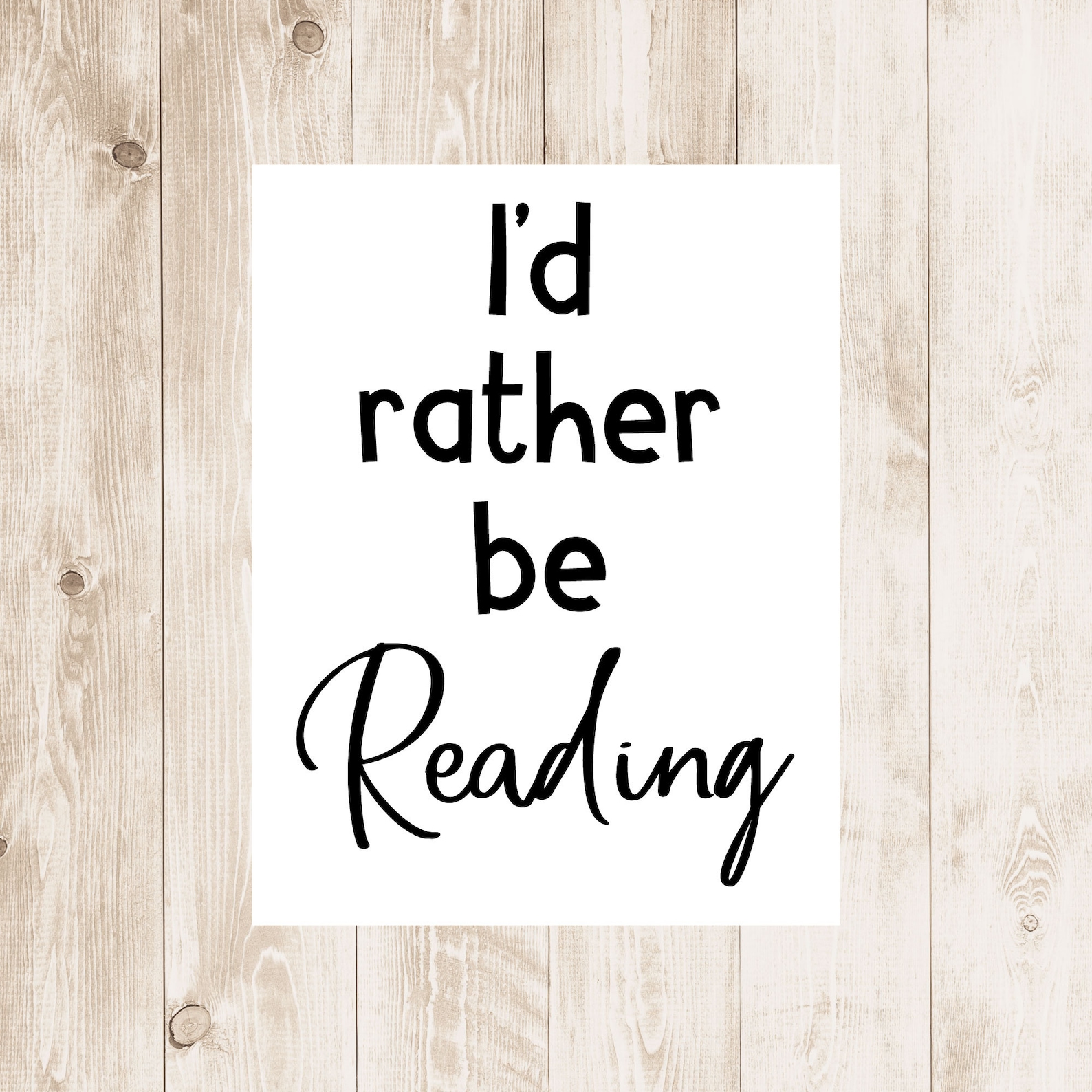 INSTANT DOWNLOAD: I'd Rather Be Reading - 8.5x11 - JPG - 0624 - Digital ...