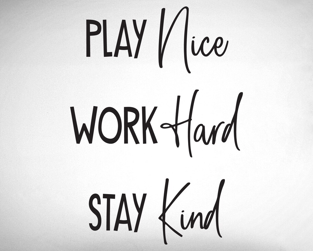 Play Nice, Work Hard, Stay Kind - Classroom Wall Decal - Etsy