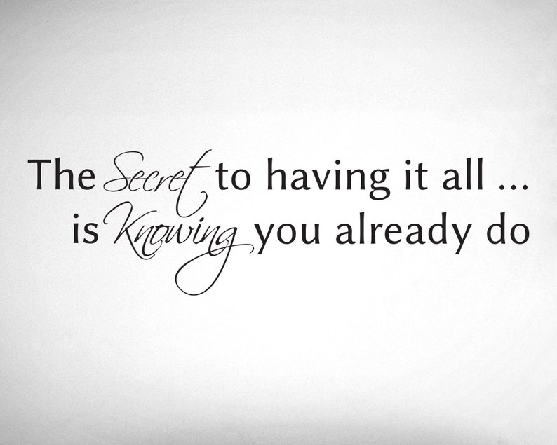 The Secret to Having It All is Knowing You Already Do. 0206 - Etsy