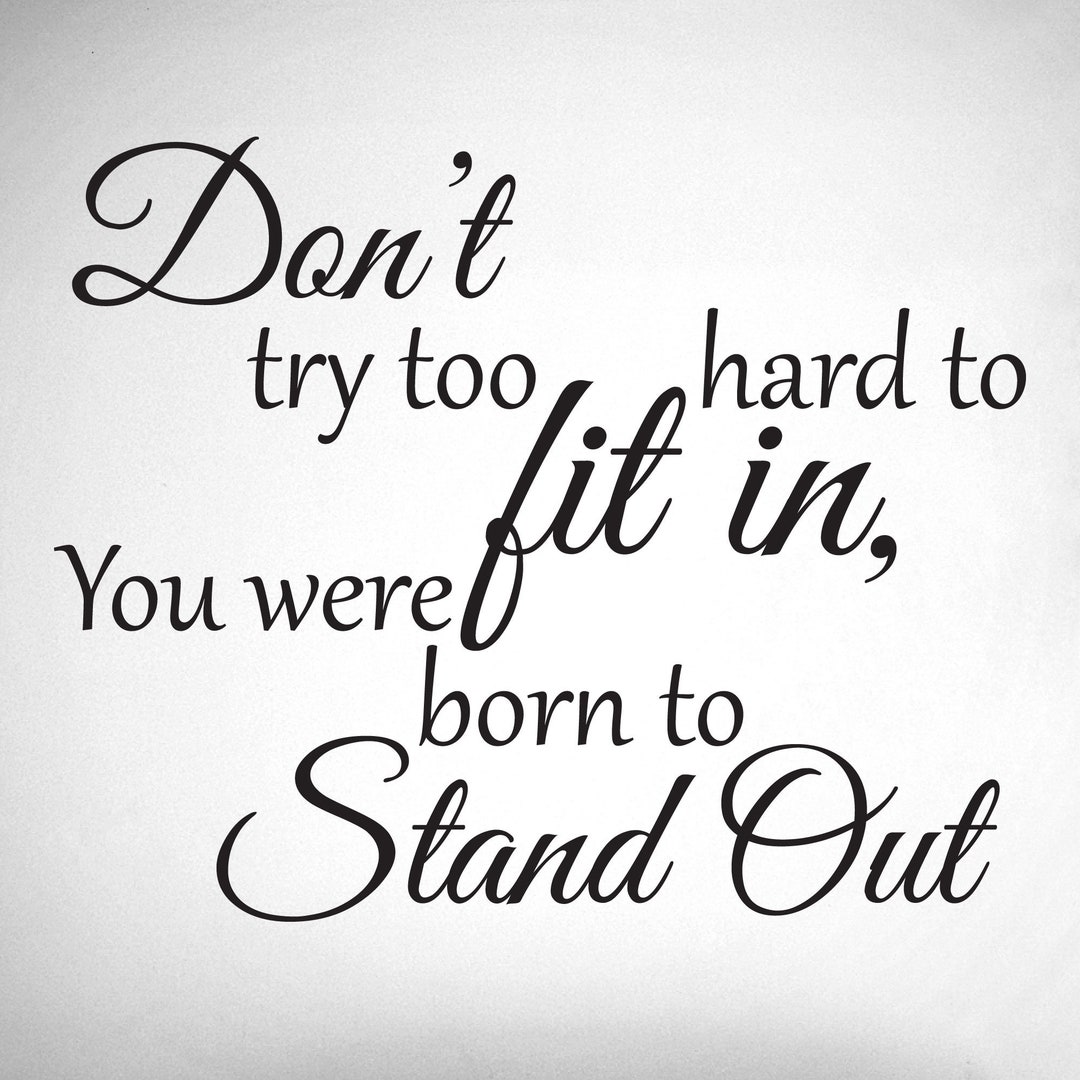 Don't Try Too Hard to Fit in Decals - 0032 - Wall Stickers - Bedroom ...