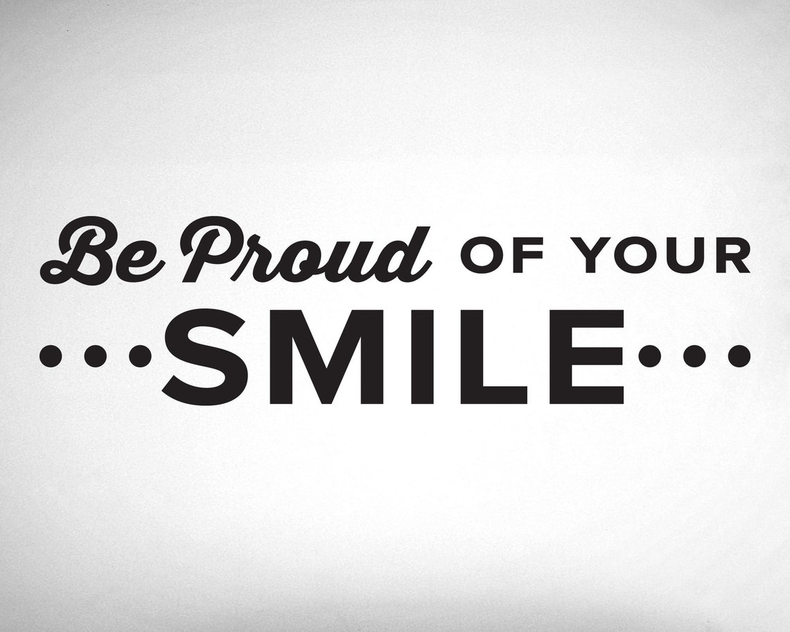 Be Proud of Your Smile 0346 Dental Office Wall Decal | Etsy