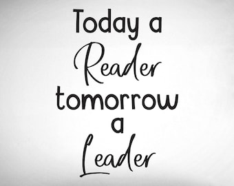 Today a Reader Tomorrow a Leader Decal Teacher Classroom Decor School ...