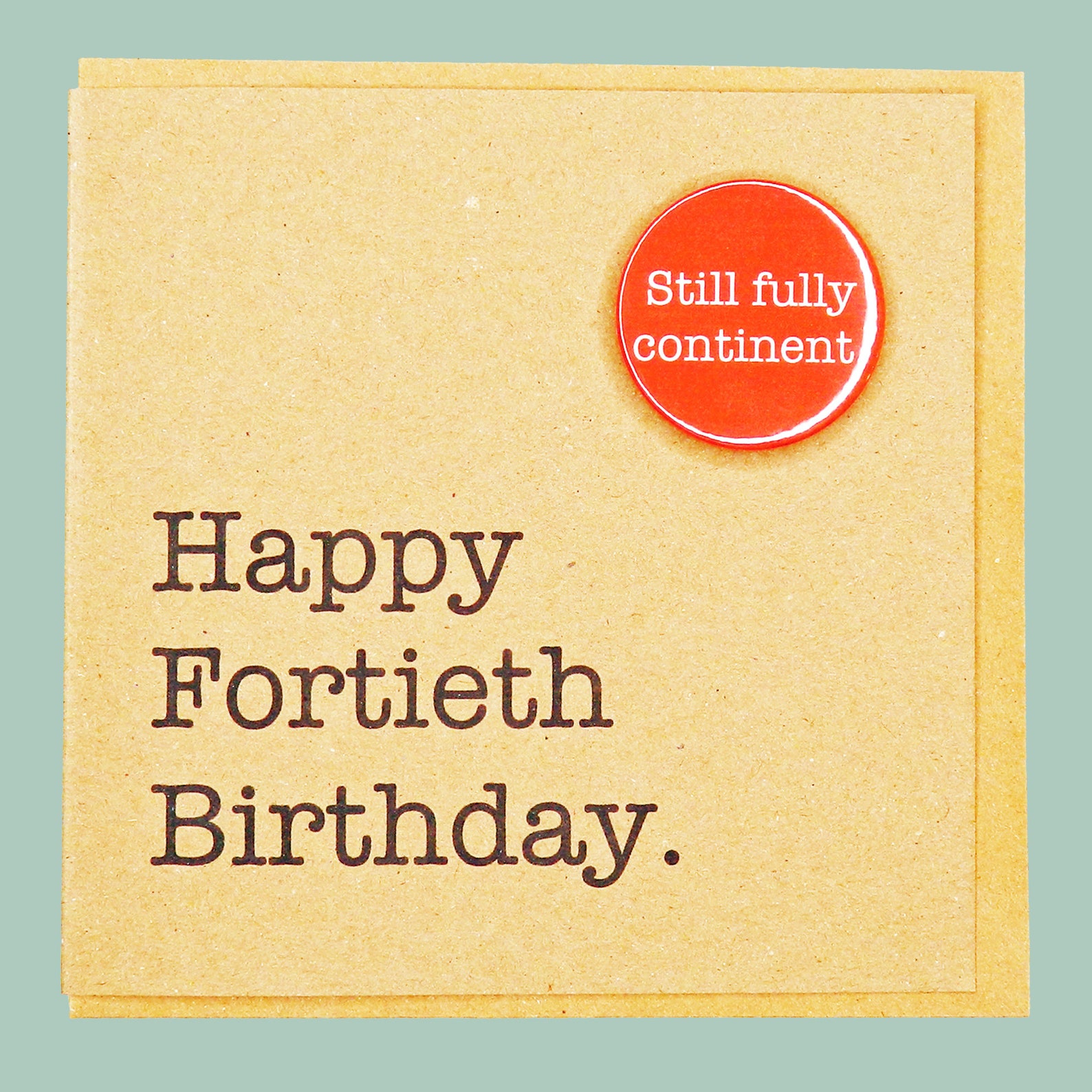 Happy Fortieth Birthday. Still Fully Continent. Funny | Etsy