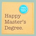 Happy Master's Degree. Congratulations Masters Graduation Card MA Msc ...