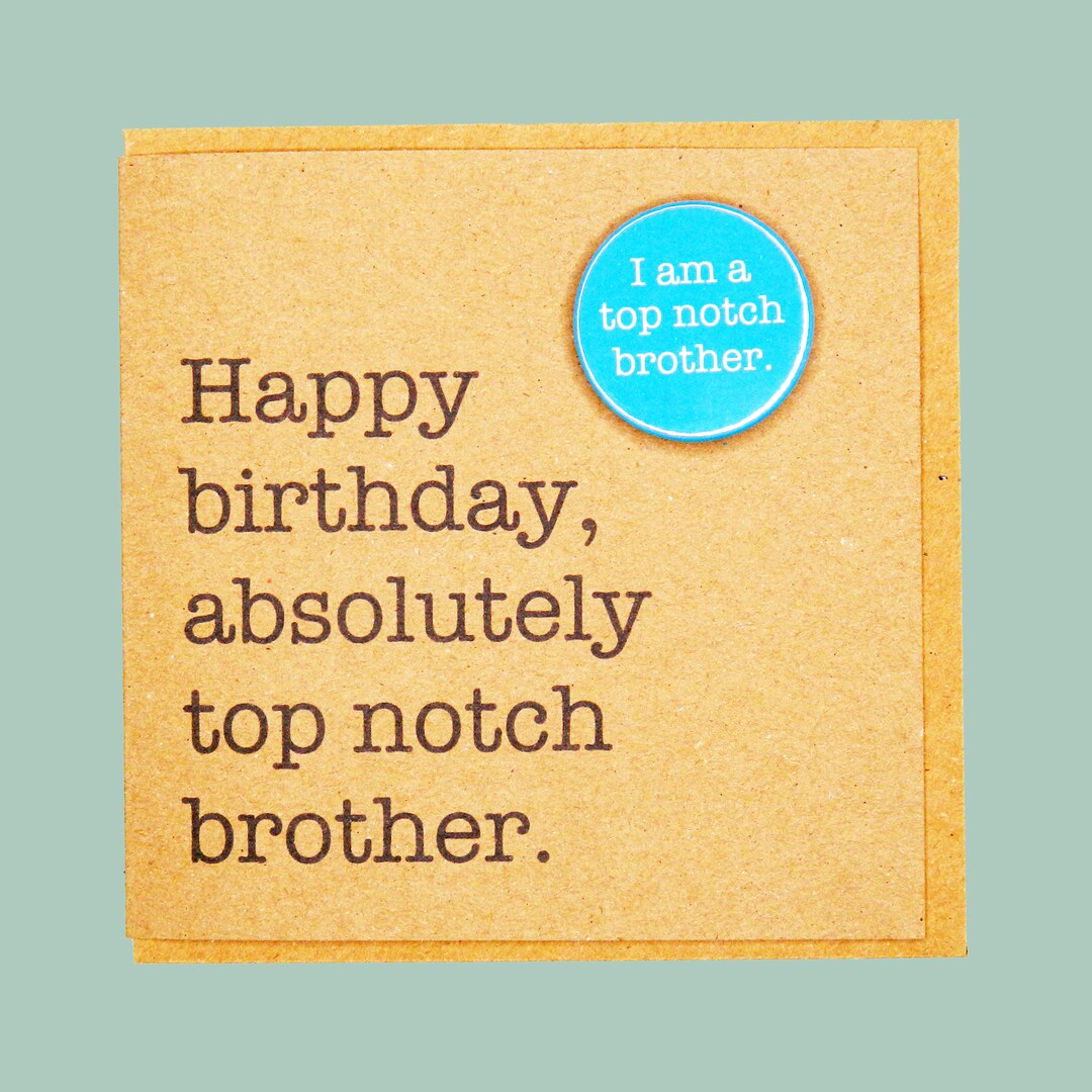 Happy Birthday Top Notch Brother. Teddy Perkins Handmade Badge Card. - Etsy