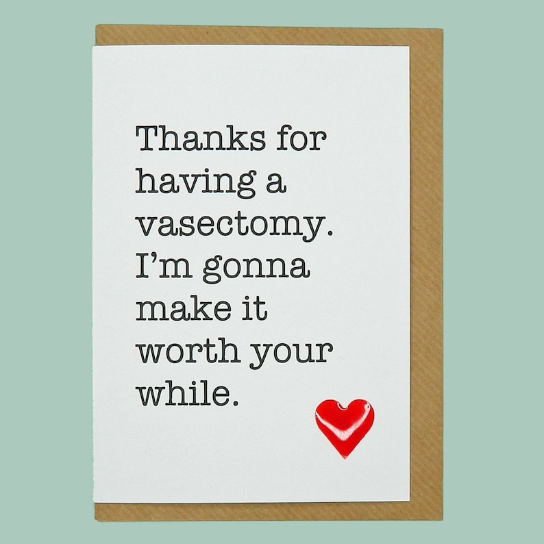 Thanks for Having a Vasectomy. I'm Gonna Make It Worth Your While ...