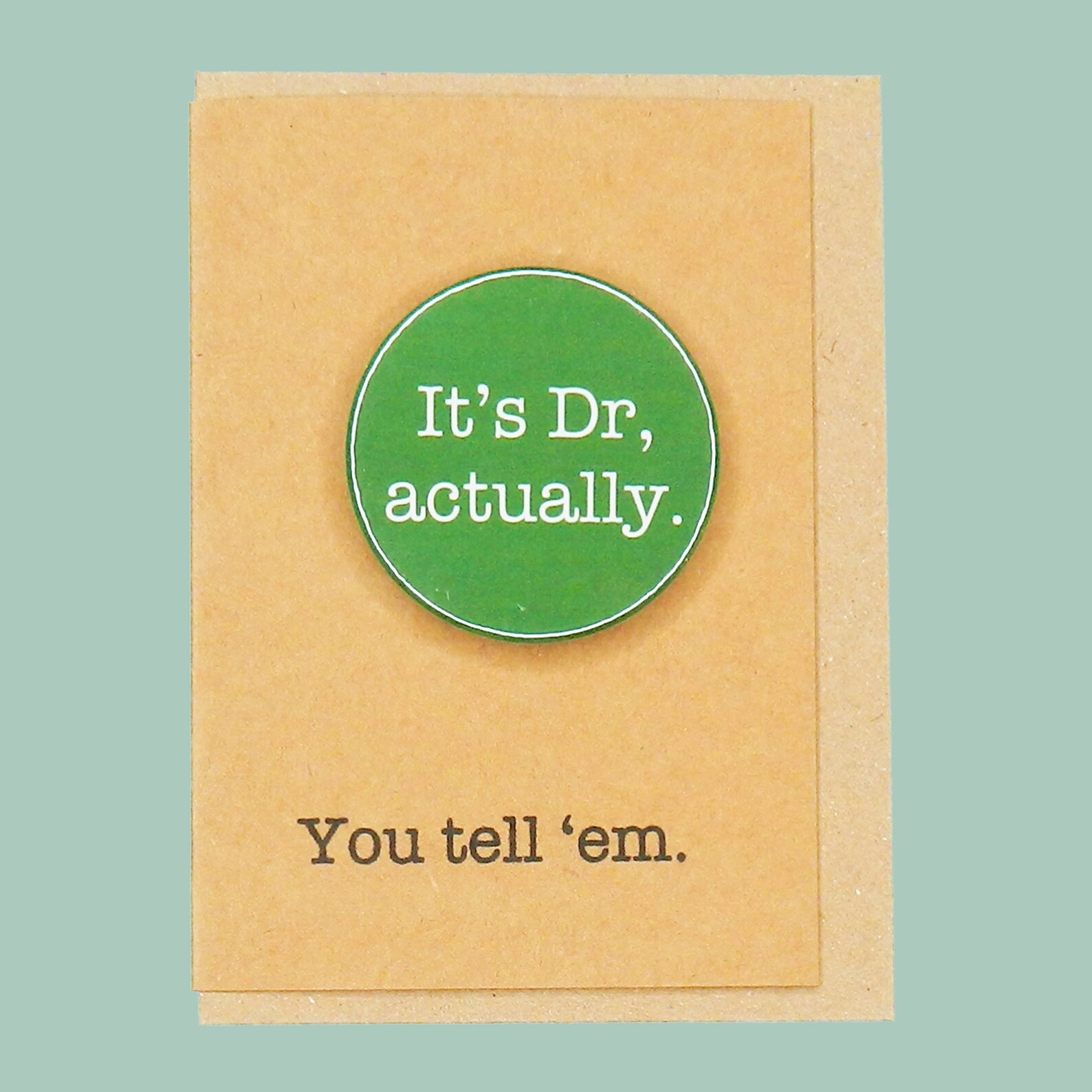It's Dr Actually. 45mm Pin Badge. Phd Doctor Badge. - Etsy