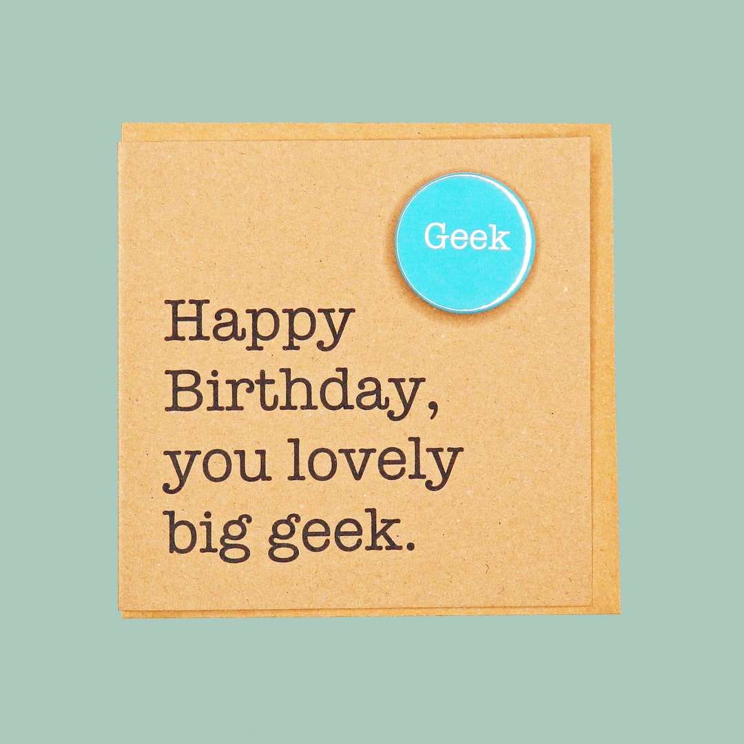 Funny Geek Birthday Card With Handmade Badge - Etsy