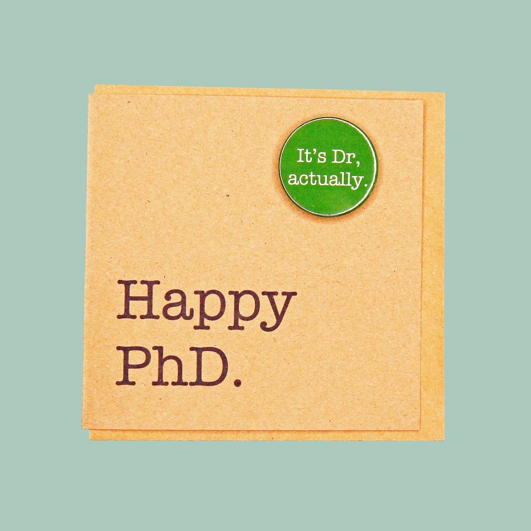 Happy Phd. It's Dr, Actually Badge. Congratulations Card. - Etsy