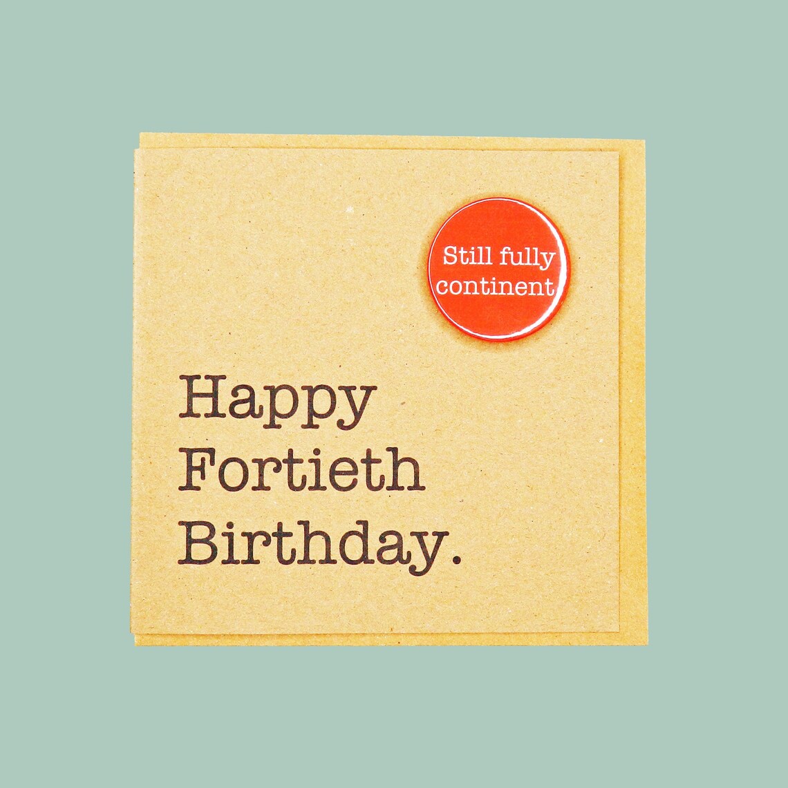 Happy Fortieth Birthday. Still Fully Continent. Funny | Etsy
