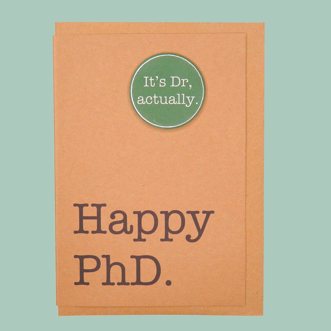 Happy Phd. It's Dr Actually Badge. Congratulations Card. - Etsy
