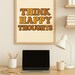 Think Happy Thoughts Wall Art – Retro Digital Print | Positive Quote ...
