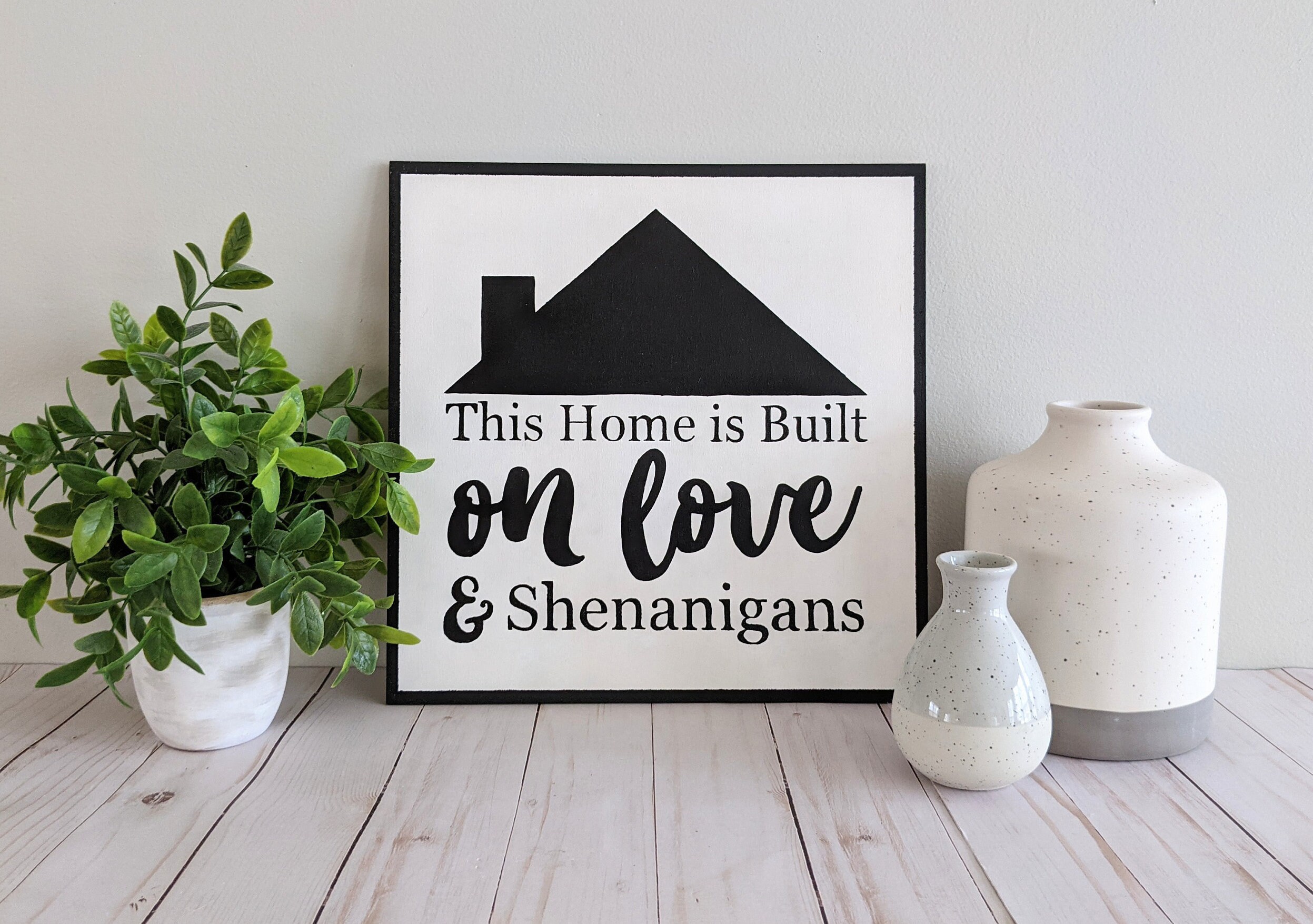 This Home is Built on Love and Shenanigans Quote Farmhouse Wood Sign - Etsy