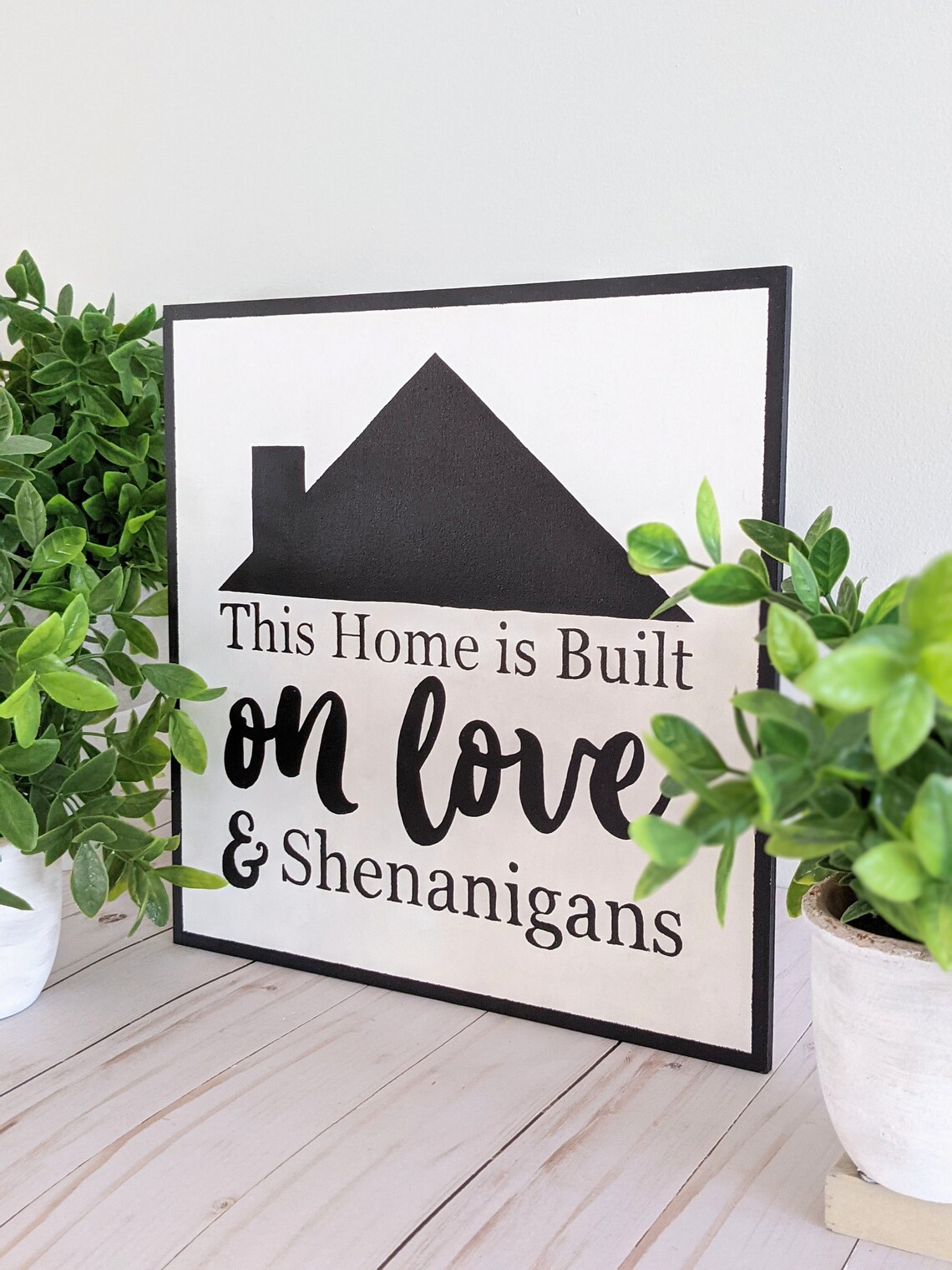 This Home is Built on Love and Shenanigans Quote Farmhouse Wood Sign - Etsy