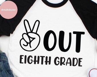 Peace Out Eighth Grade Svg, Last Day of School Svg, 8th Grade, End of ...