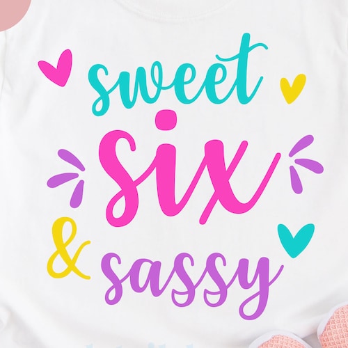 6th Birthday Svg Sweet and Sassy Svg Sweet Six and Sassy - Etsy