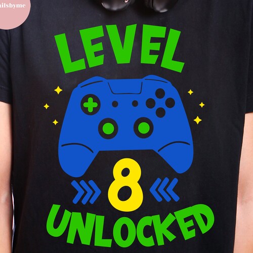 Level 8 Unlocked Svg 8th Birthday Video Game Svg Level 8 - Etsy
