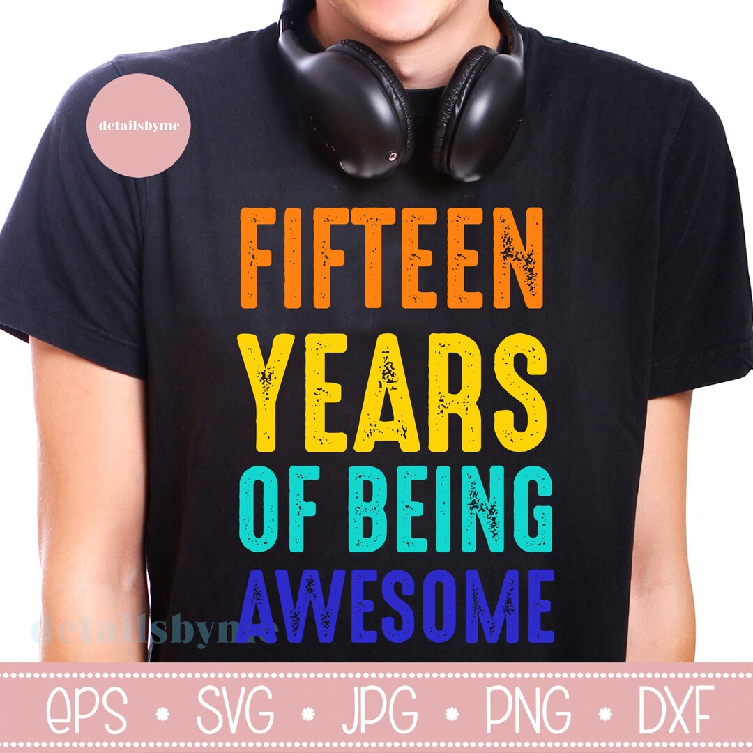 Fifteen Birthday SVG, 15th Birthday Svg, 15th Birthday, Birthday Svg ...
