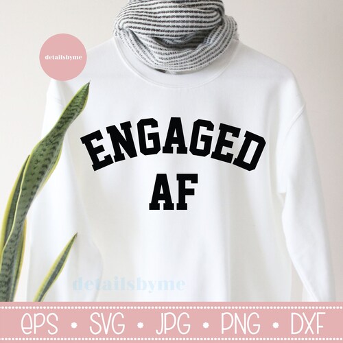 Engaged AF Svg Png Eps Pdf Files Engaged Svg Engaged Svg - Etsy