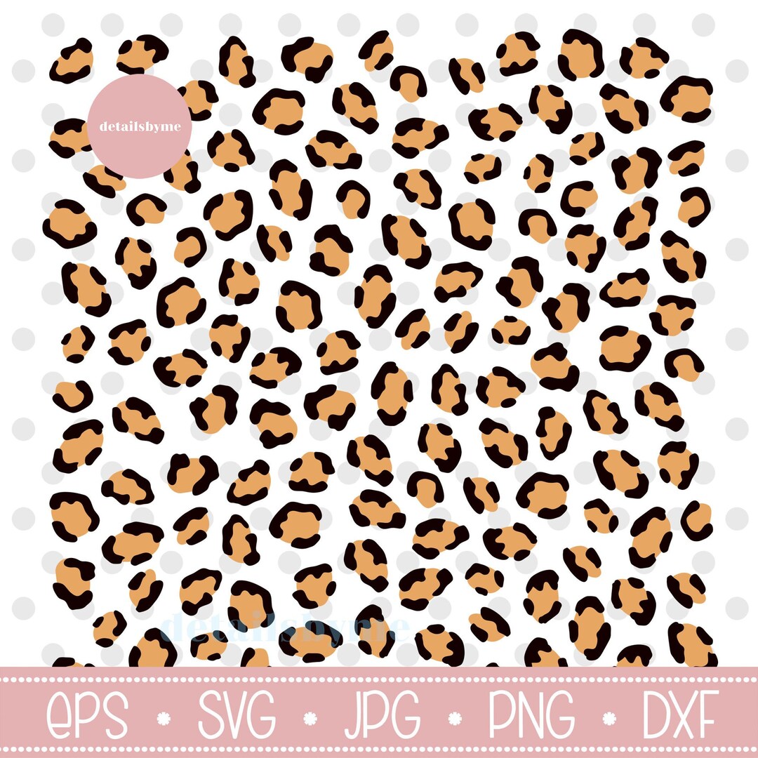 LEOPARD PRINT SVG - Animal Print Svg, Leopard Svg, Leopard Pattern Svg ...