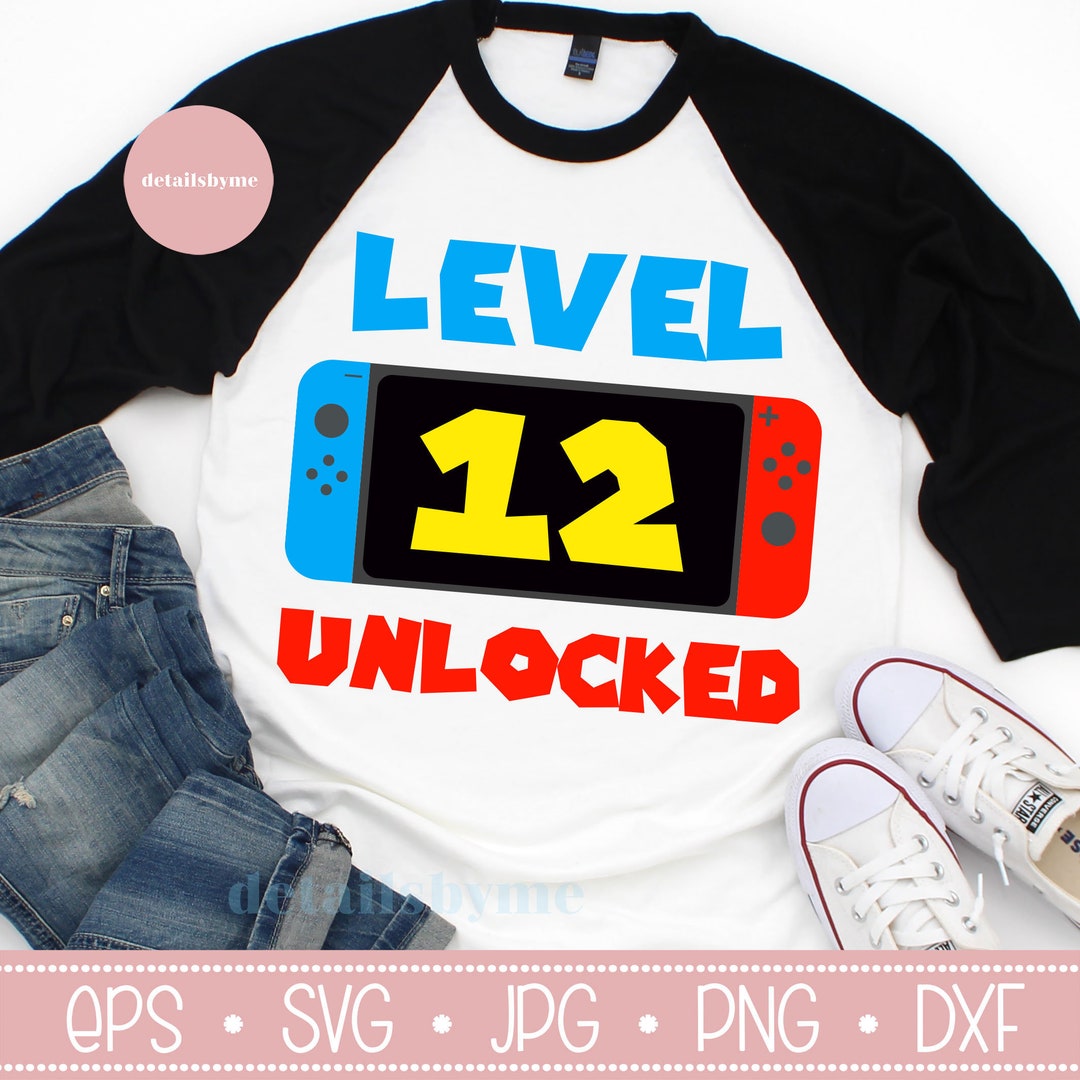 Level 12 Unlocked Svg 12th Birthday Boy Twelve Years Old Gamer Funny ...