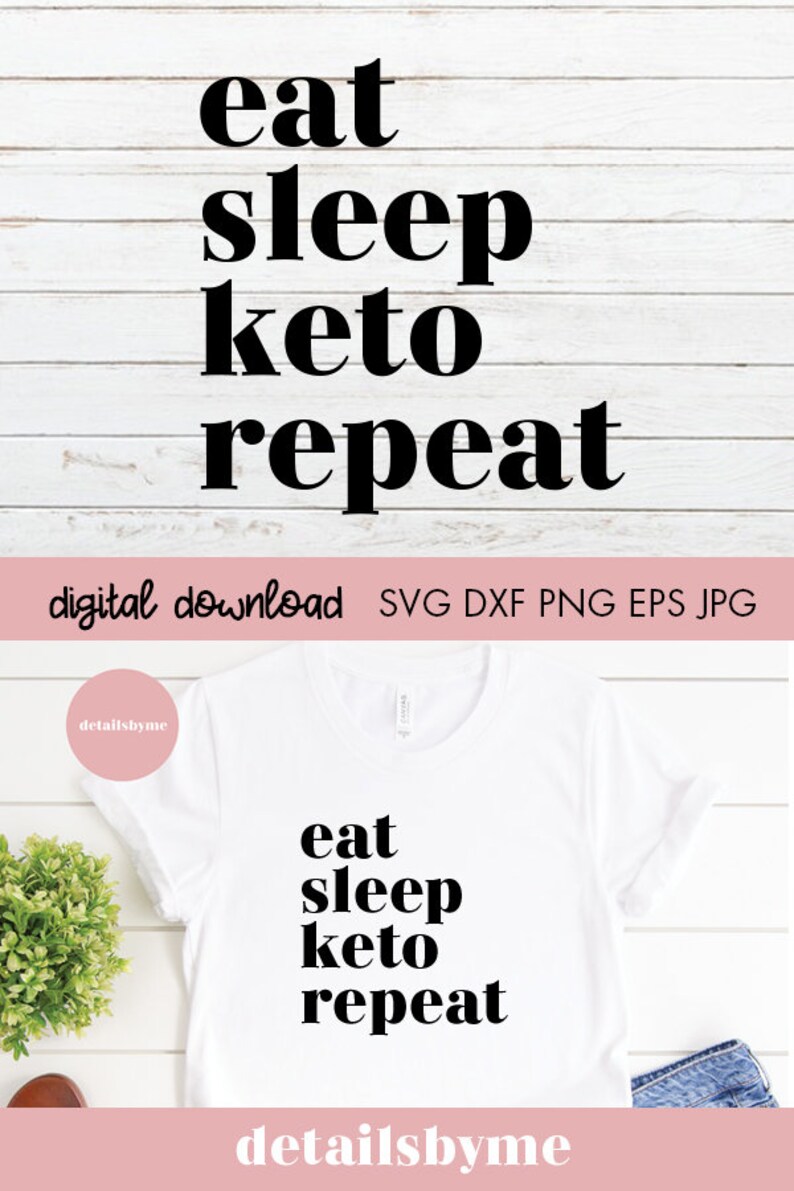 Eat Sleep Keto Repeat Svg, Keto Life Svg, SVG File for Cricut ...