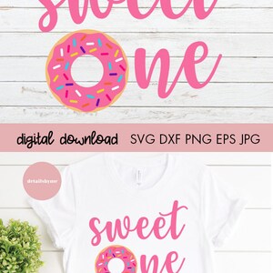 Sweet One Donut SVG, One Sweet Girl SVG, 1st Birthday Donut Party Cut ...