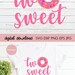 Two Sweet Donut SVG Cut File, 2nd Second Birthday SVG, 2 Years Old Girl ...