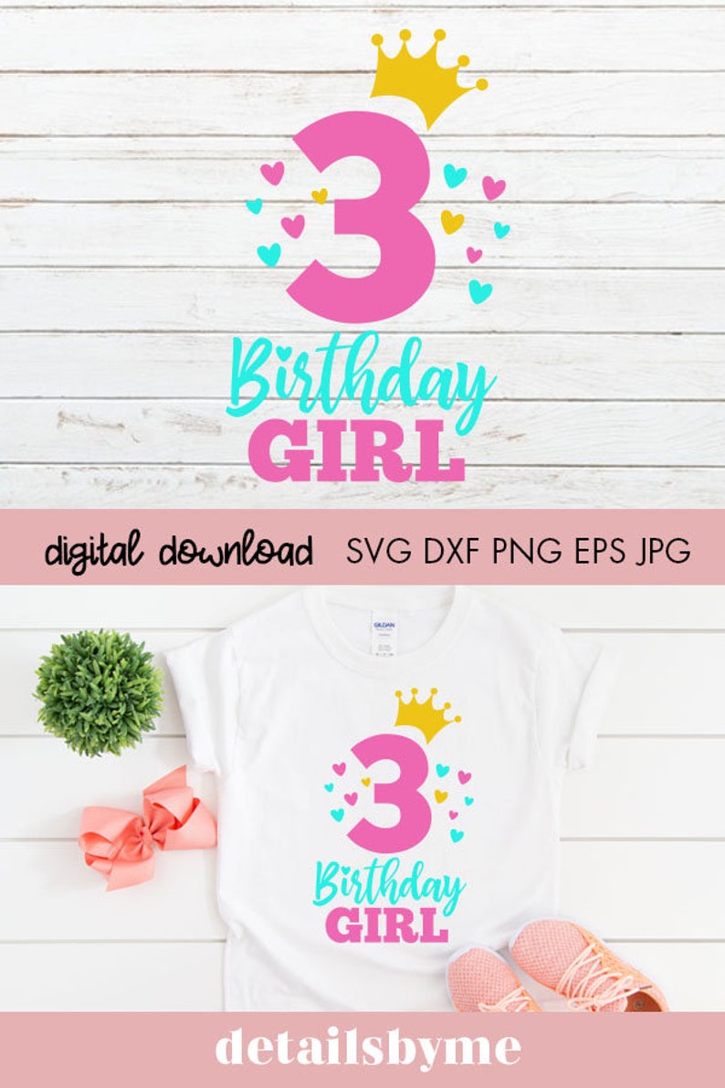 Three Svg, Birthday Girl Svg, Birthday Princess Svg, 3rd Birthday Svg ...